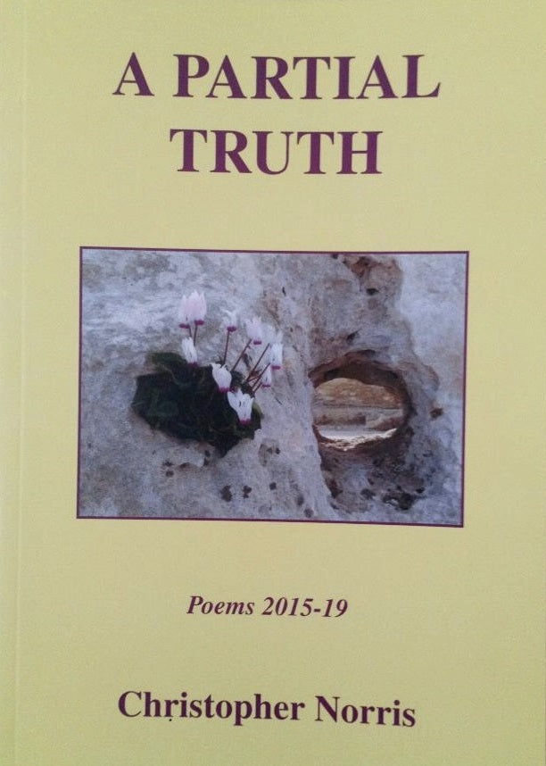 A PARTIAL TRUTH by Welsh poet Christopher Norris. 2019 ...